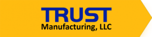 Our Products - TRUST Manufacturing